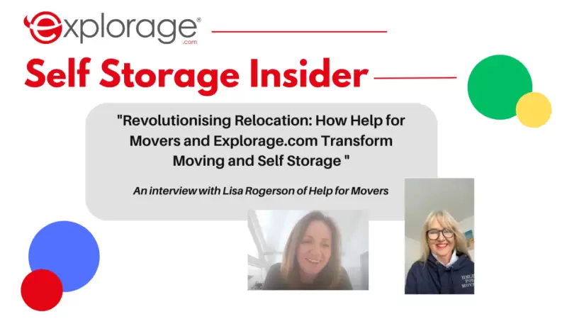 Self Storage Insider: Revolutionising Relocation | Explorage